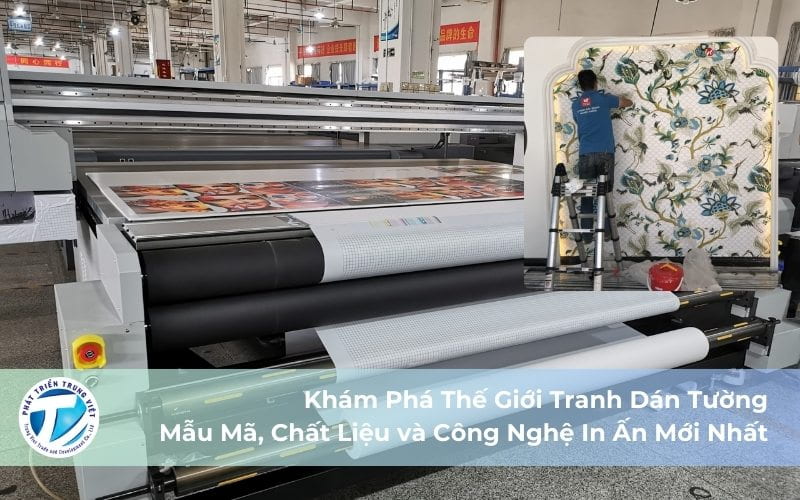 Khám Phá Thế Giới Tranh Dán Tường - Mẫu Mã, Chất Liệu và Công Nghệ In ...