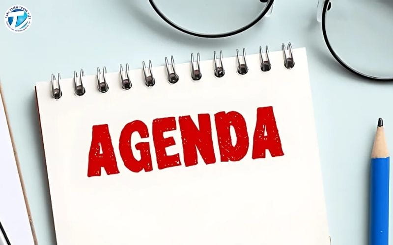 Agenda là gì? Cách tạo và top mẫu agenda chuyên nghiệp nhất hiện nay